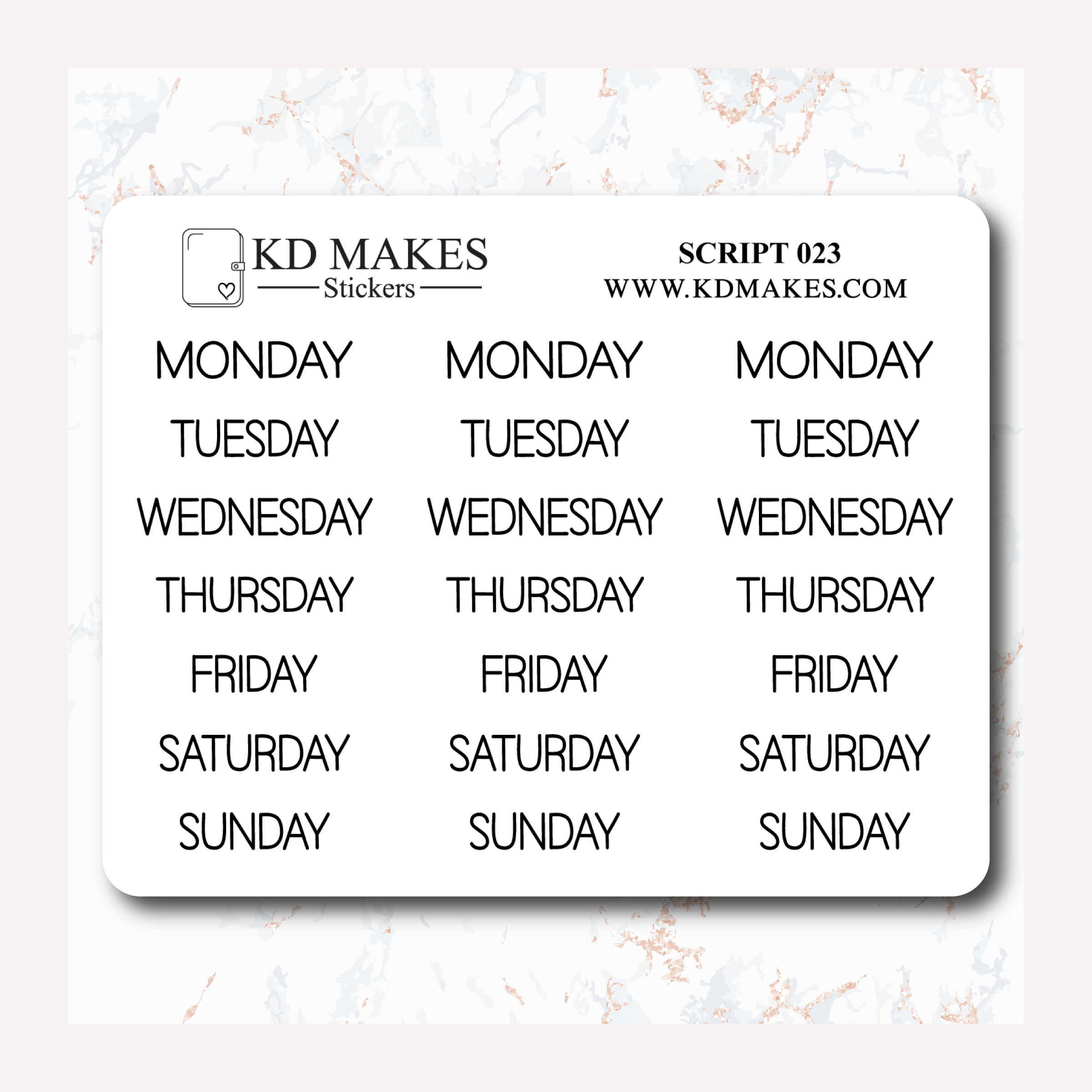 DAYS OF THE WEEK - MINIMALIST - SCRIPT 023 – KD Makes Limited